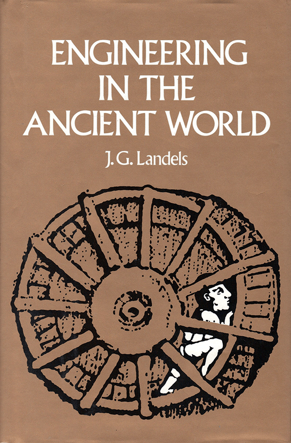 Engineering in the Ancient World by J. G. Landels | SMSA