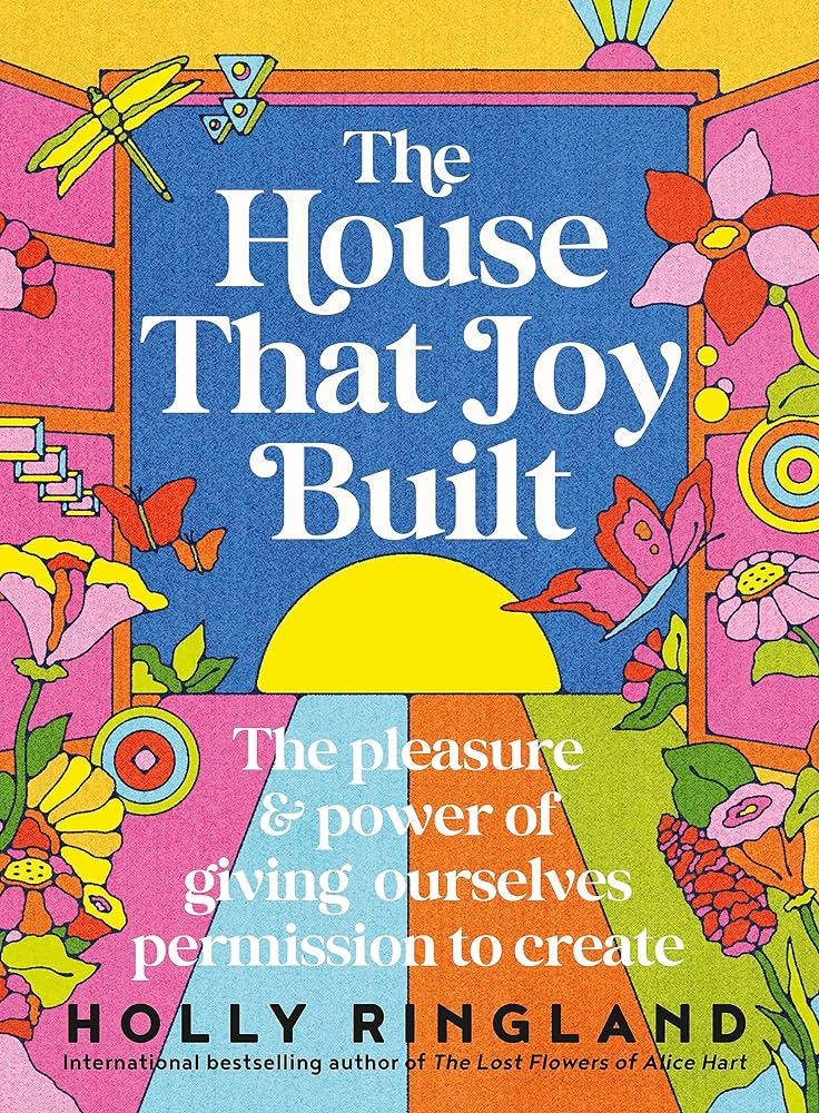 The House That Joy Built by Holly Ringland | SMSA